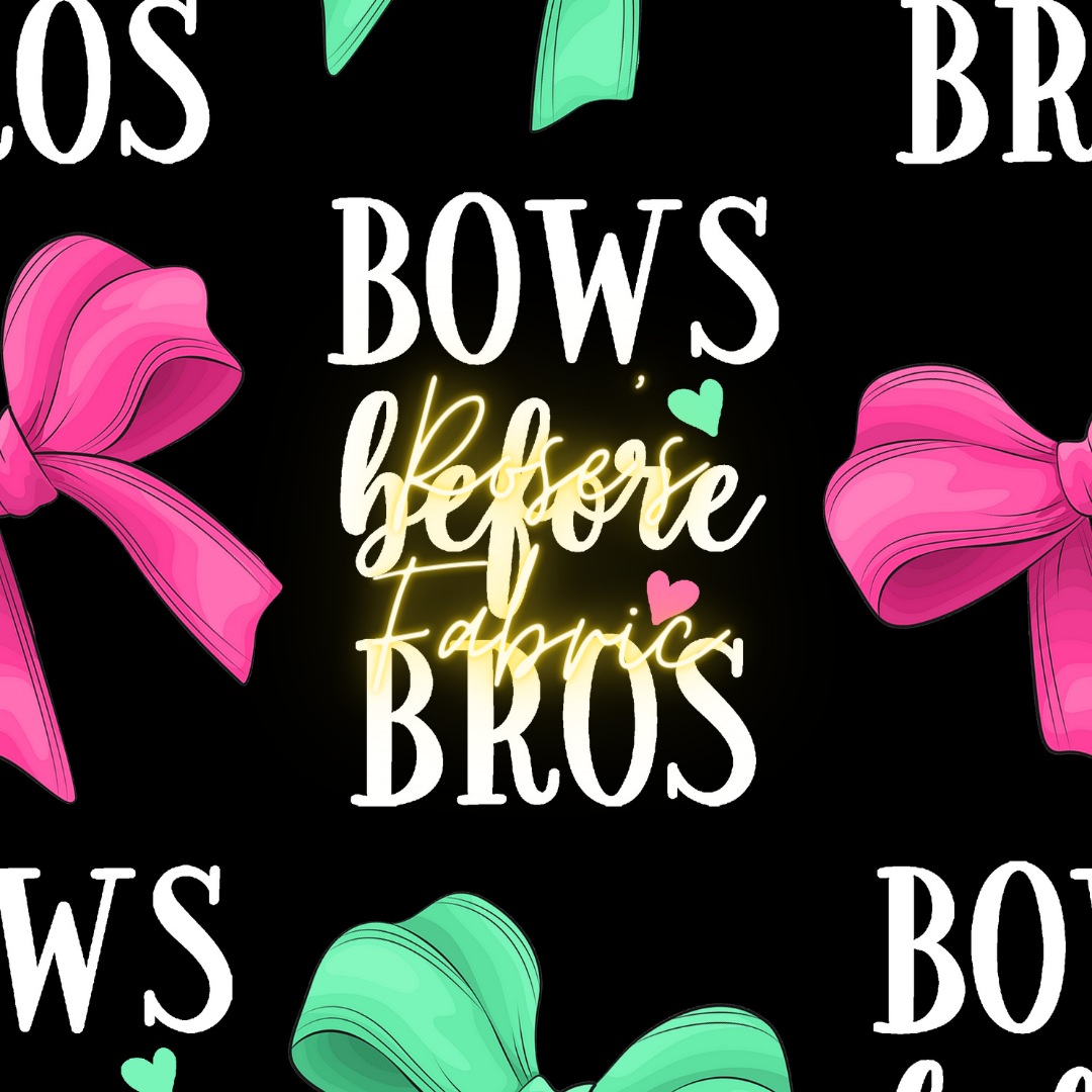 Bows Before Bros Seamless File – Rose's Fabrics And Handmade